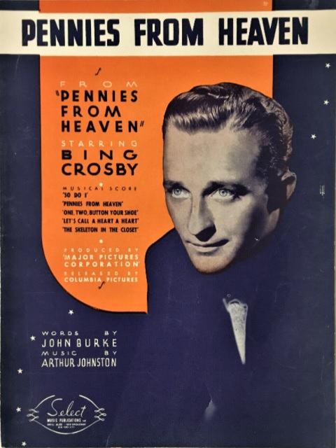 Pennies from Heaven Song Music by Arthur Johnston and Lyrics by John Burke